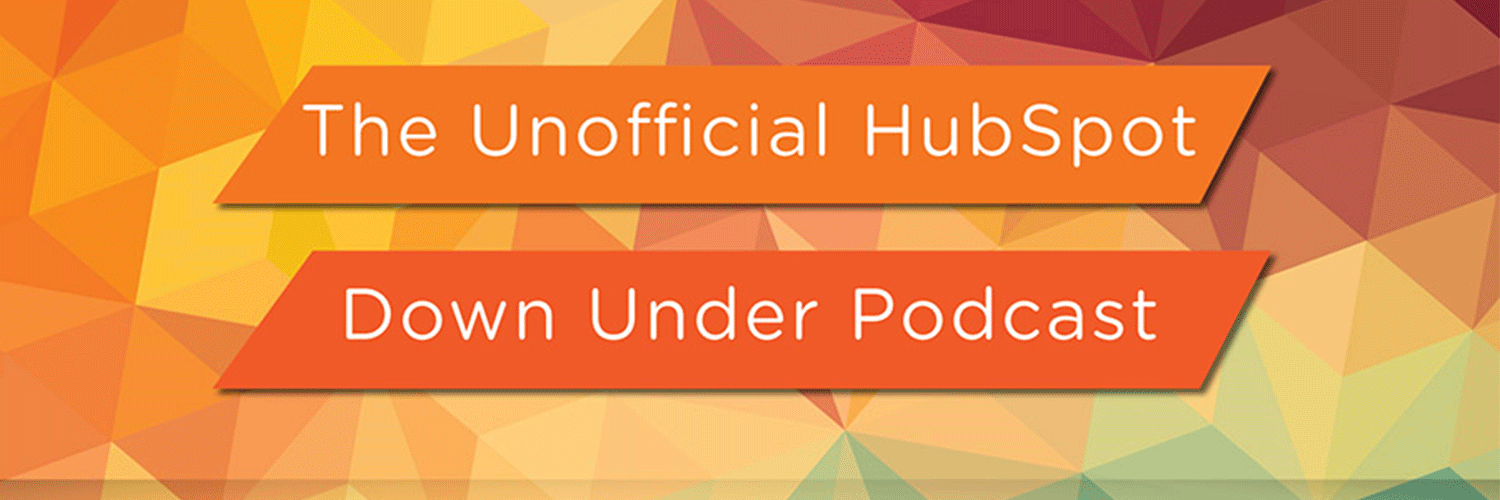 HubShots – the Unofficial Down Under HubSpot Podcast